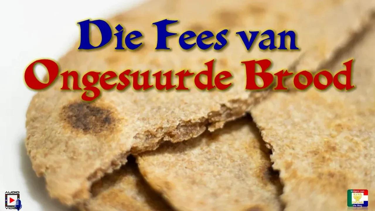 Die Fees van Ongesuurde Brood
