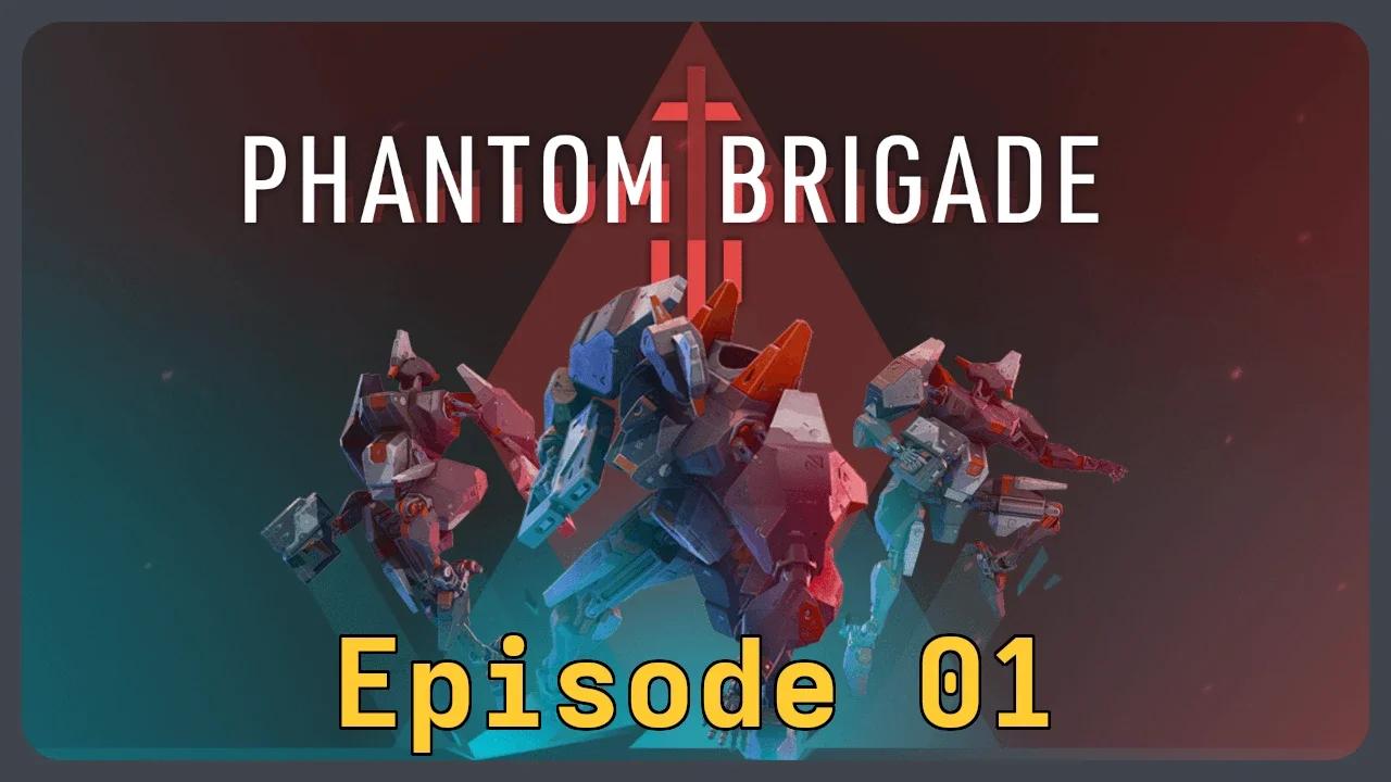 Suit Up! | Phantom Brigade | Episode 1