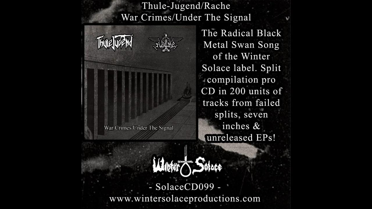 Thule-Jugend/Rache "War Crimes/Under the Signal" [Full Stream"