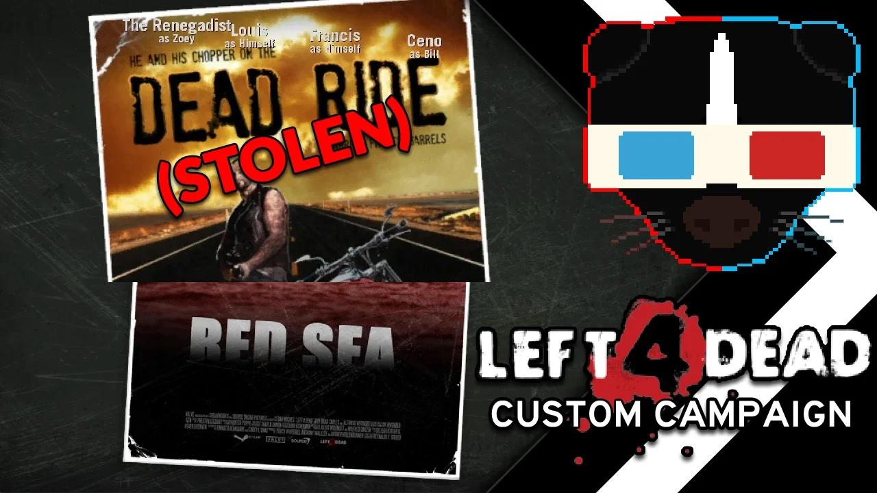 Left 4 Dead - Custom Campaign [Dead Ride./Red Sea] (Official Stream)
