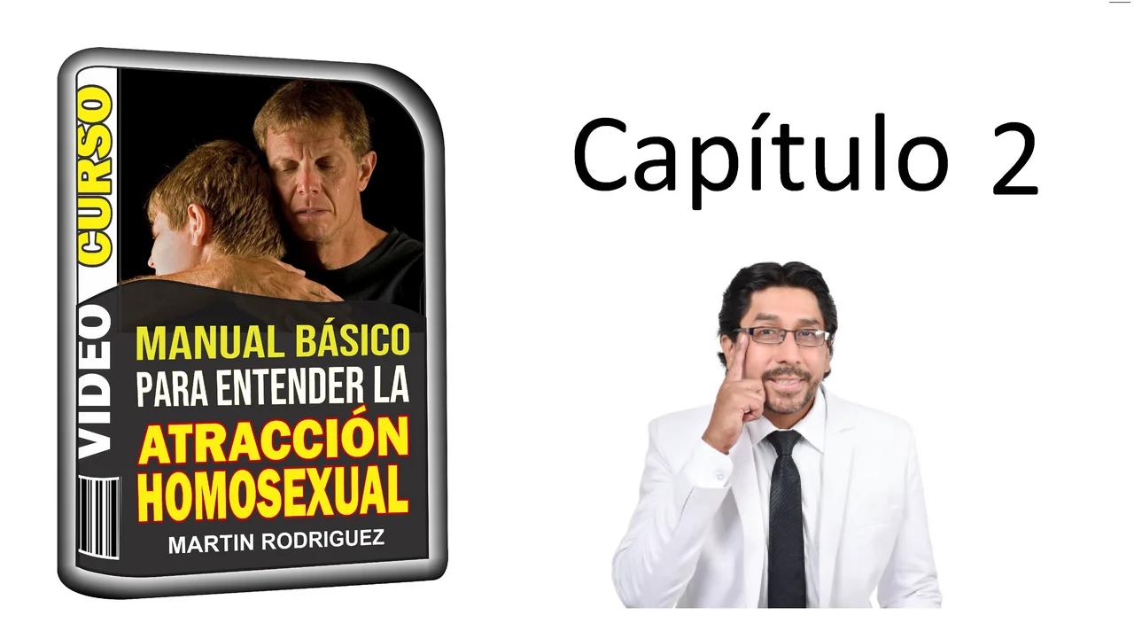 Capítulo 2: MANUAL BÁSICO PARA ENTENDER LA ATRACCIÓN HOMOSEXUAL