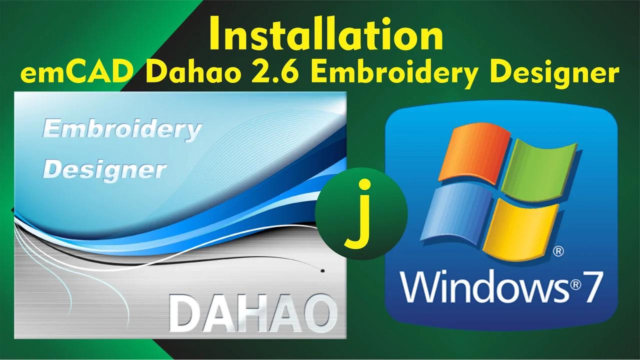 Easy to Installation of emCAD Dahao 2.6 Embroidery Designer in Windows 7