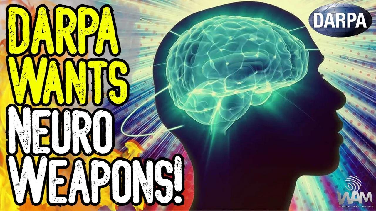 EXPOSED: DARPA WANTS NEURO WEAPONS! - Their Target Is YOU! - They Want To Use Aerosols
