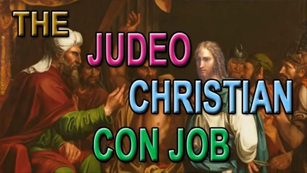 The Judeo-Christian Con Job