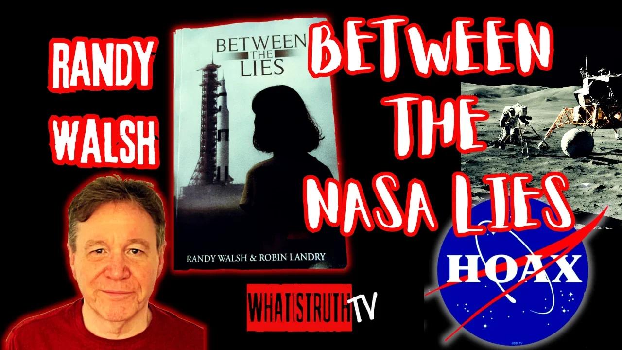 #254 Between the NASA Lies | Randy Walsh #Hoax