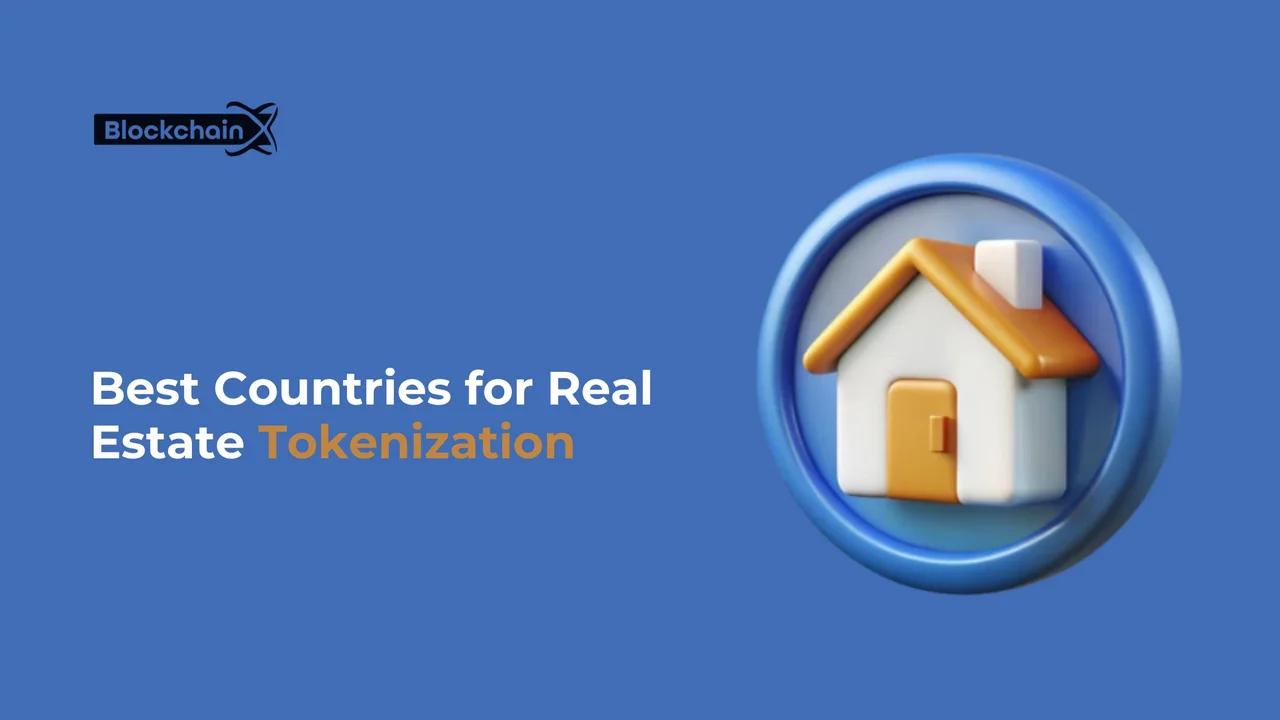 Best Countries for Real Estate Tokenization_ Regulations & Market Insights
