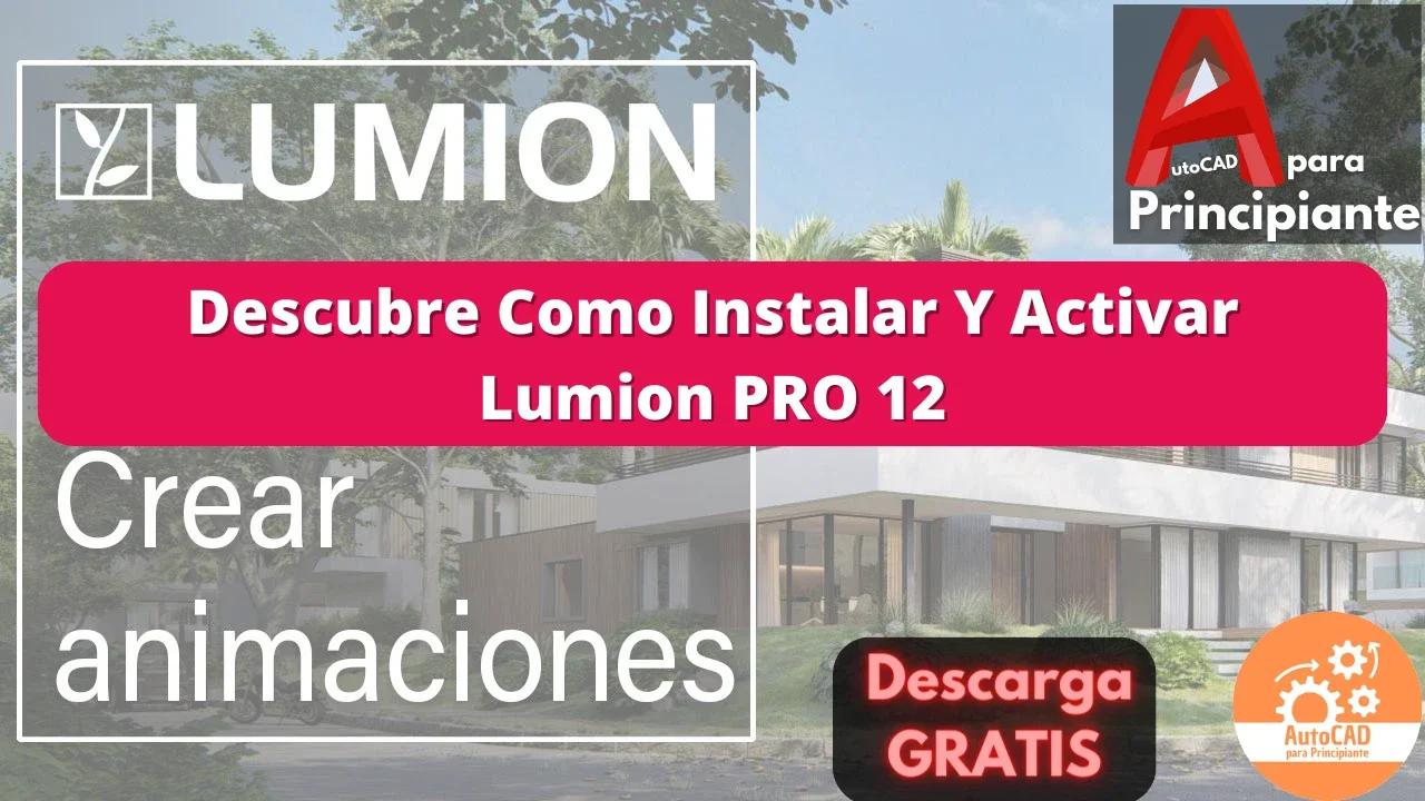 Descubre Como Instalar Y Activar Lumion PRO 12