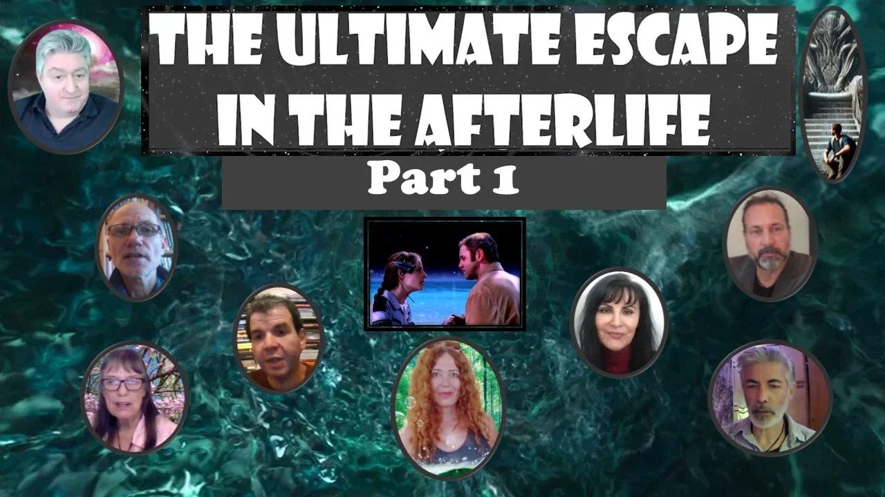 The Ultimate Escape in the Afterlife! Part 1