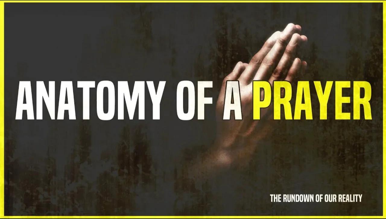 The Rundown Of Our Reality Anatomy Of A Prayer Part Two