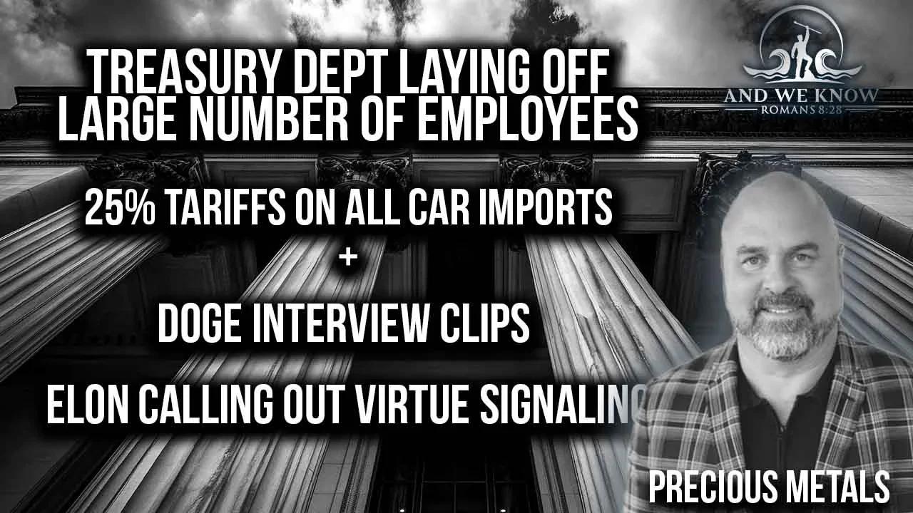 3.30.25: Treasury Dept. Layoffs, 25% Car Import Tariffs, US CAR Plants ...