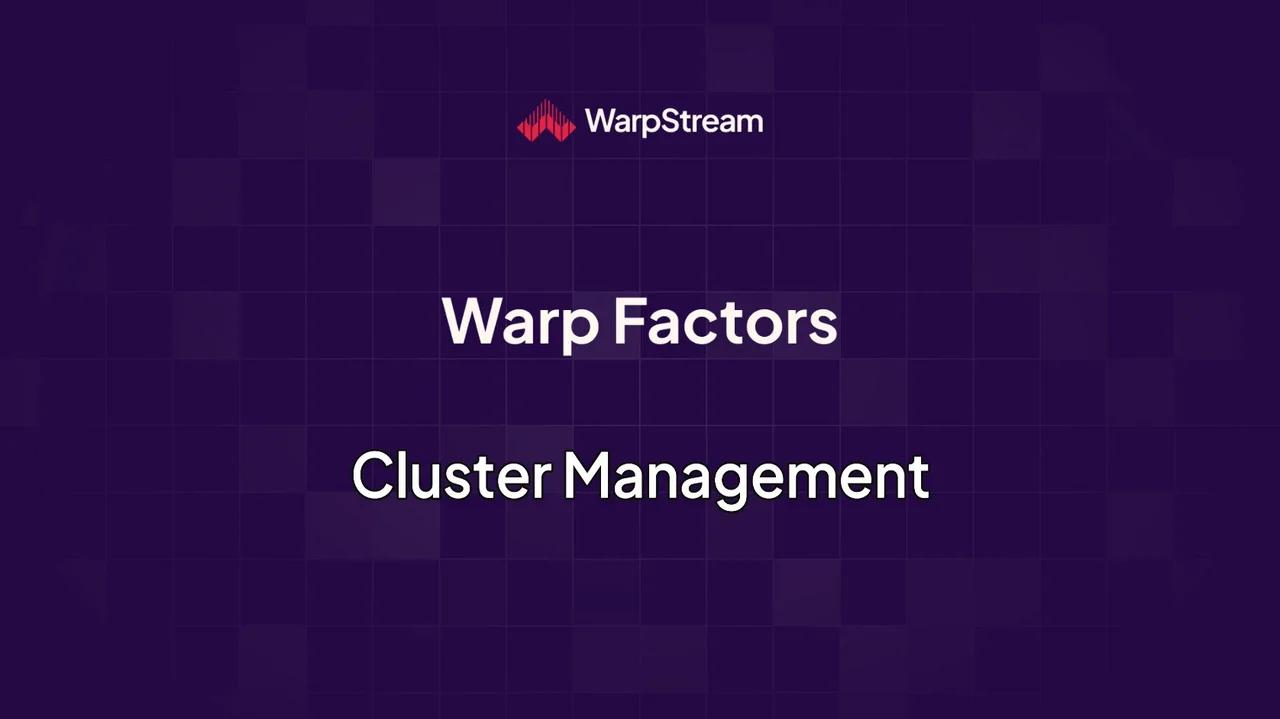 Warp Factors: Cluster Management