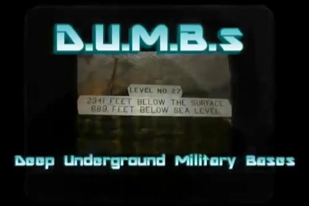 DUMBS • DEEP UNDERGROUND MILITARY BASES