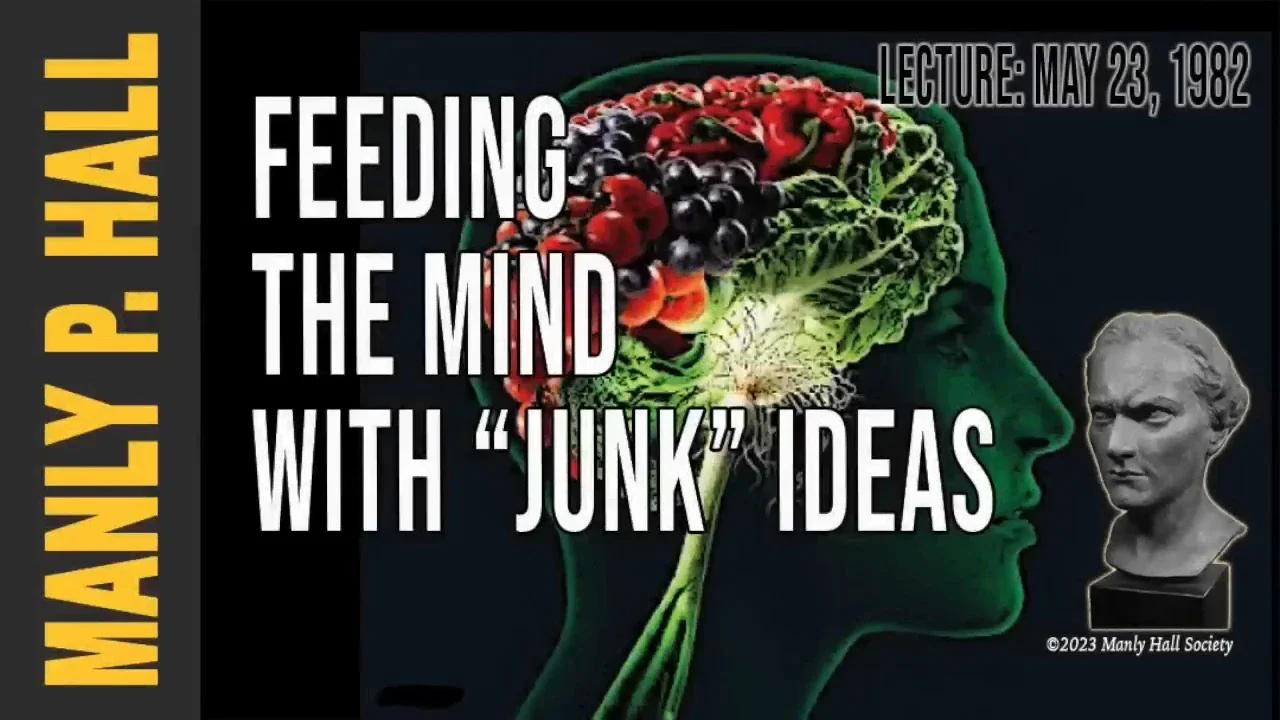 Manly P. Hall: Feeding the Mind with Junk Ideas