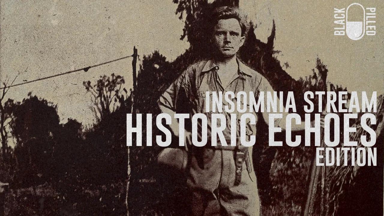 INSOMNIA STREAM: HISTORIC ECHOES EDITION