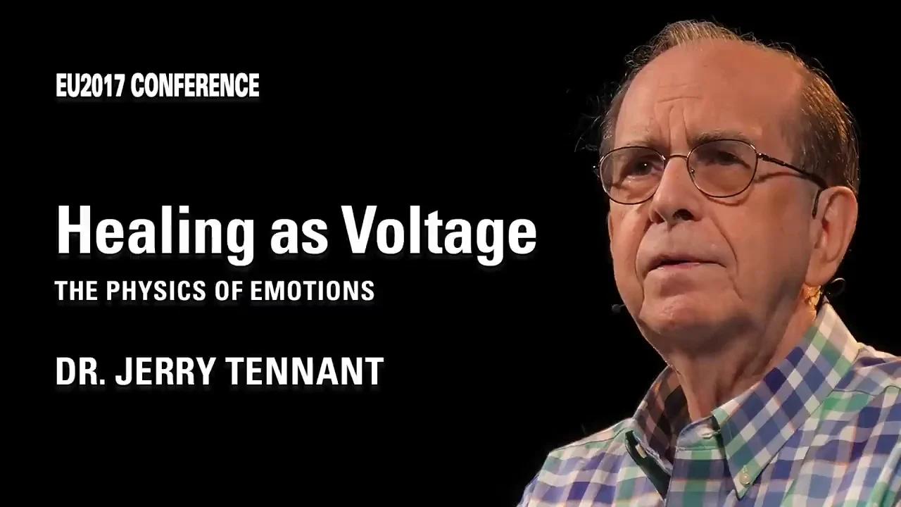 Dr Jerry Tennant | Healing as Voltage - EU2017