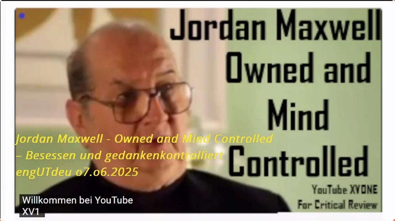 Jordan Maxwell - Owned and Mind Controlled – Besessen und ...