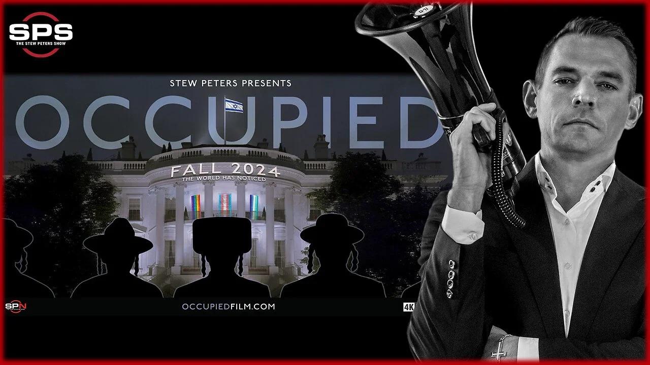 Occupied Stew Peters Documentary - Israel Jews 911 Conspiracy Truth
