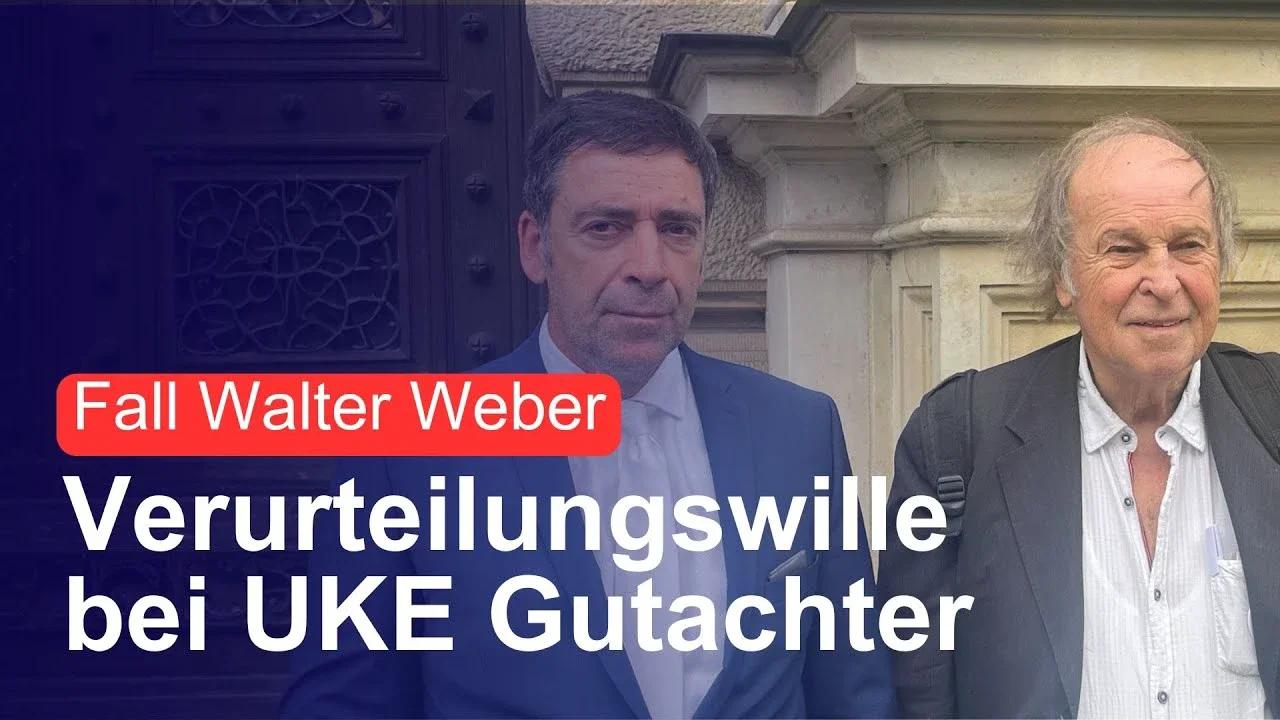 Fall Walter Weber - Verurteilungswille bei UKE Gutachter @RA Claudia ...