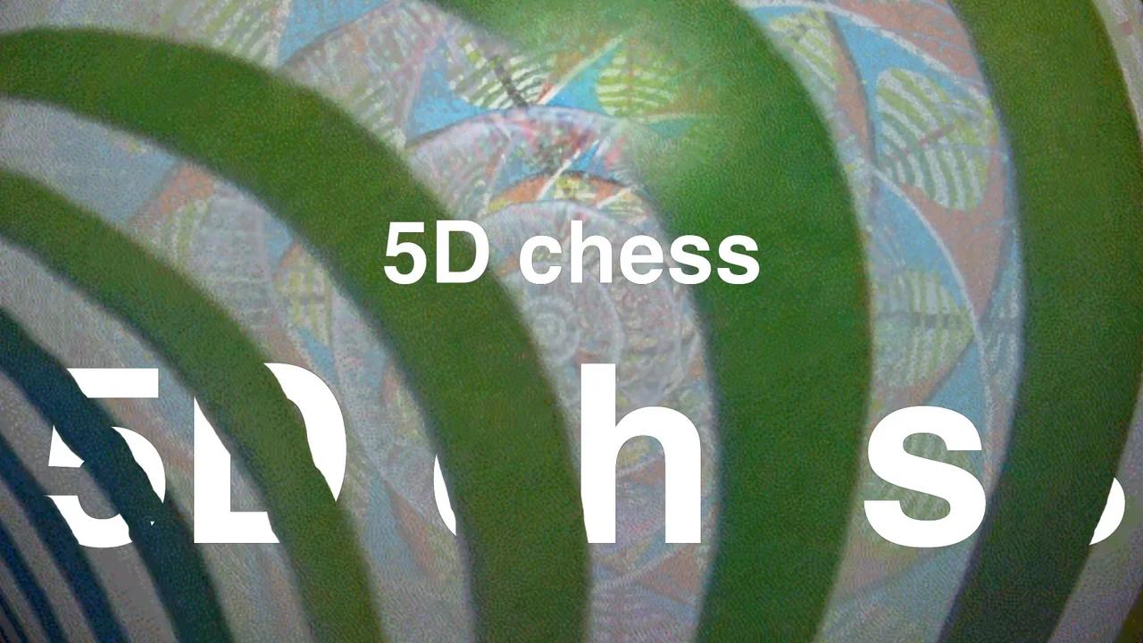 5D CHESS music video