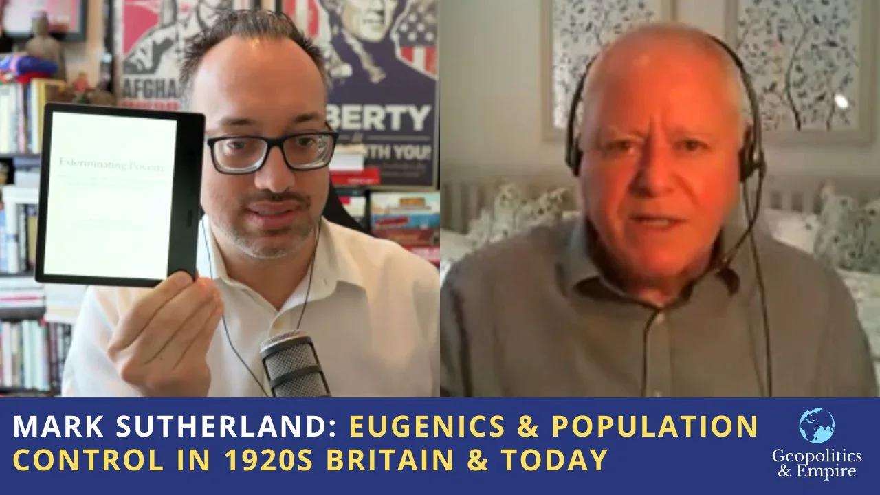 Mark Sutherland: Eugenics & Population Control in 1920s Britain & Today