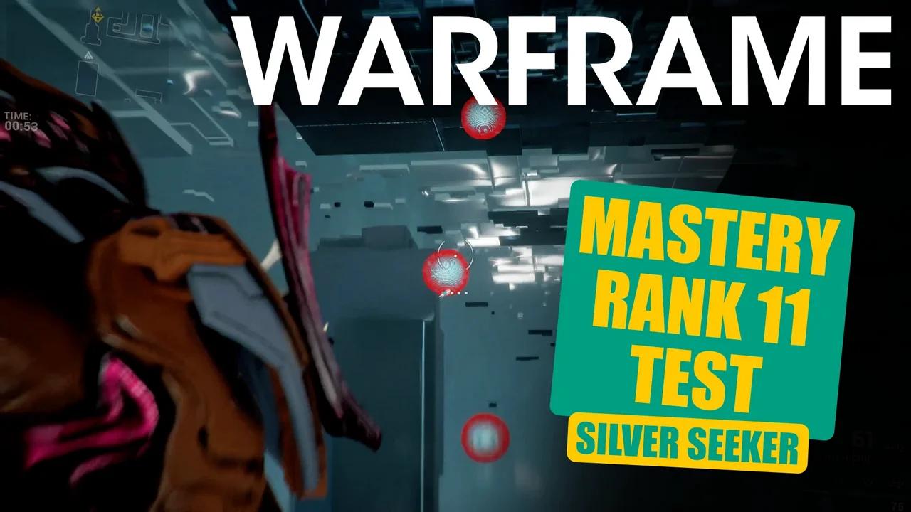 Mastery Rank Test 11 - Silver Seeker - Warframe