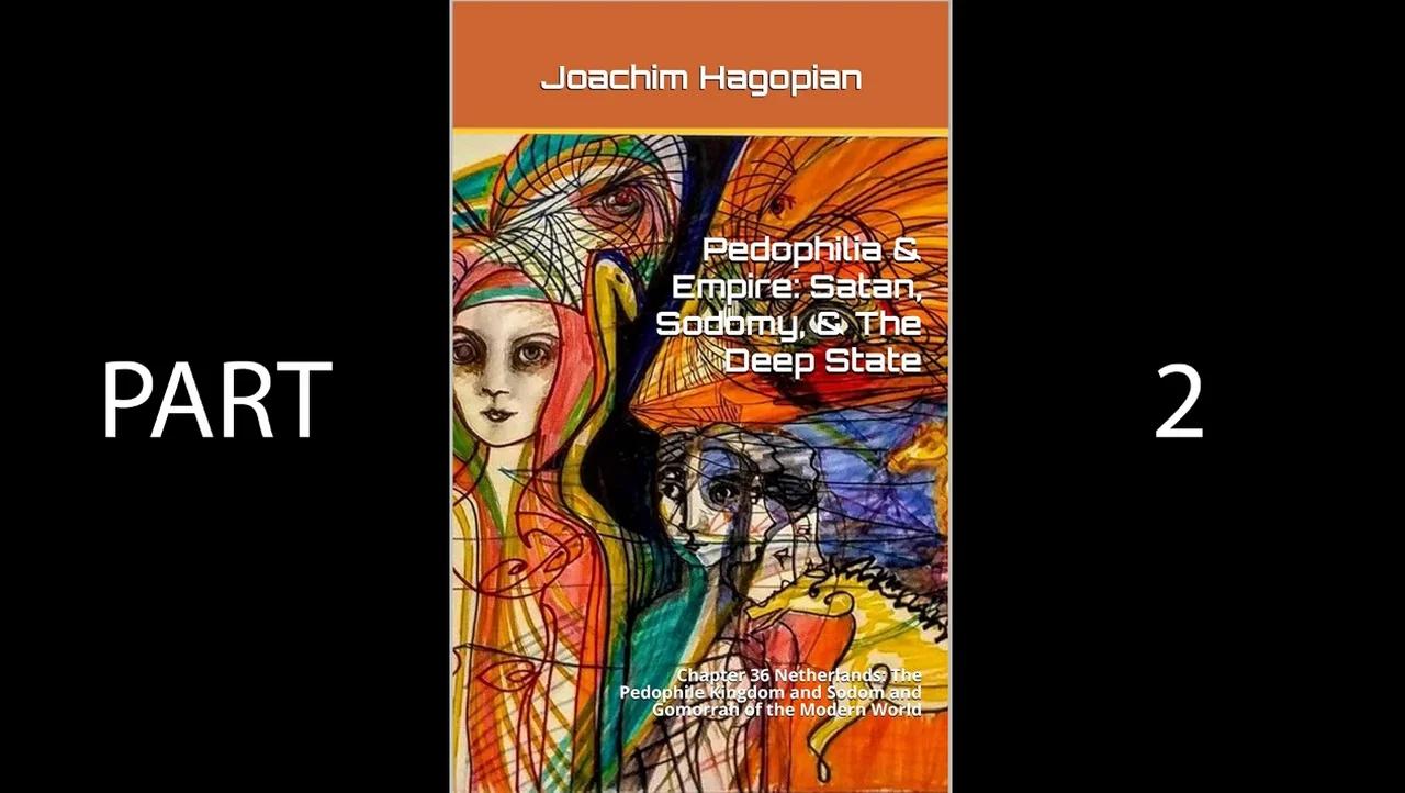 Pedophilia & Empire: Satan, Sodomy, & The Deep State: Netherlands by author Joachim Hagopian (2)