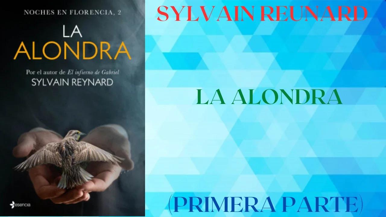 LA ALONDRA (NOCHES EN FLORENCIA 2) - PRIMERA PARTE - SYLVAIN REYNARD ...