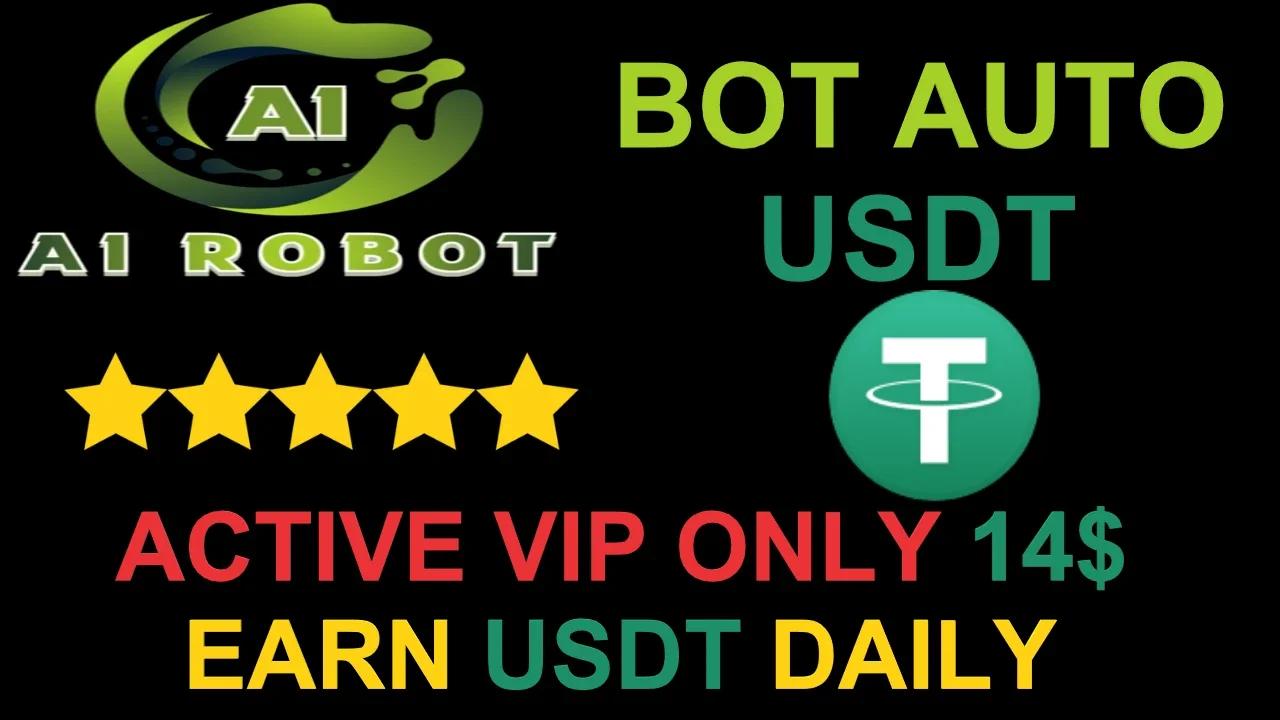 ROBOT INVEST AI VIP USDT - ONLY 14$ ACTIVE VIP BOT EARN DAILY NOW USDT NO LIMITS!
