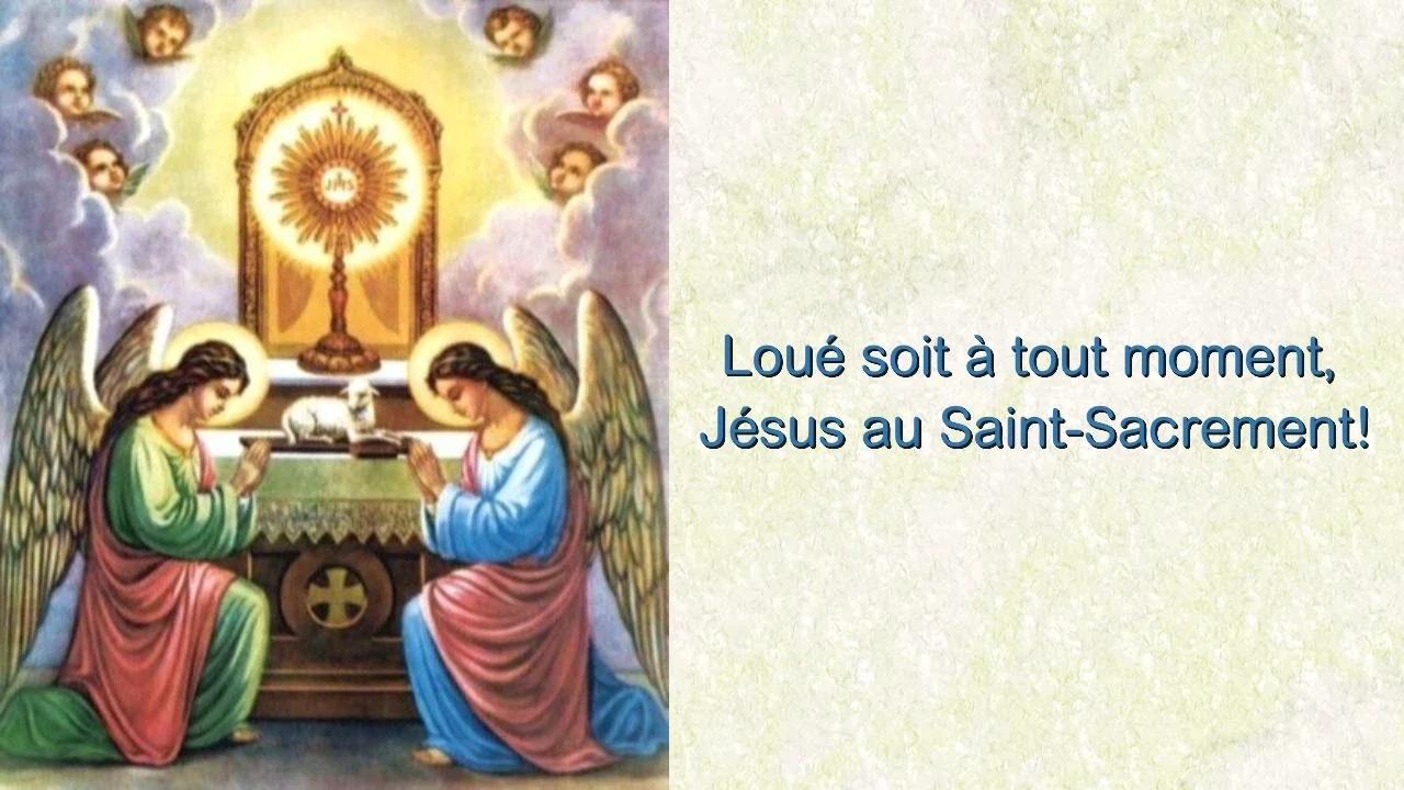 Loué soit à tout moment Jésus au Saint Sacrement!