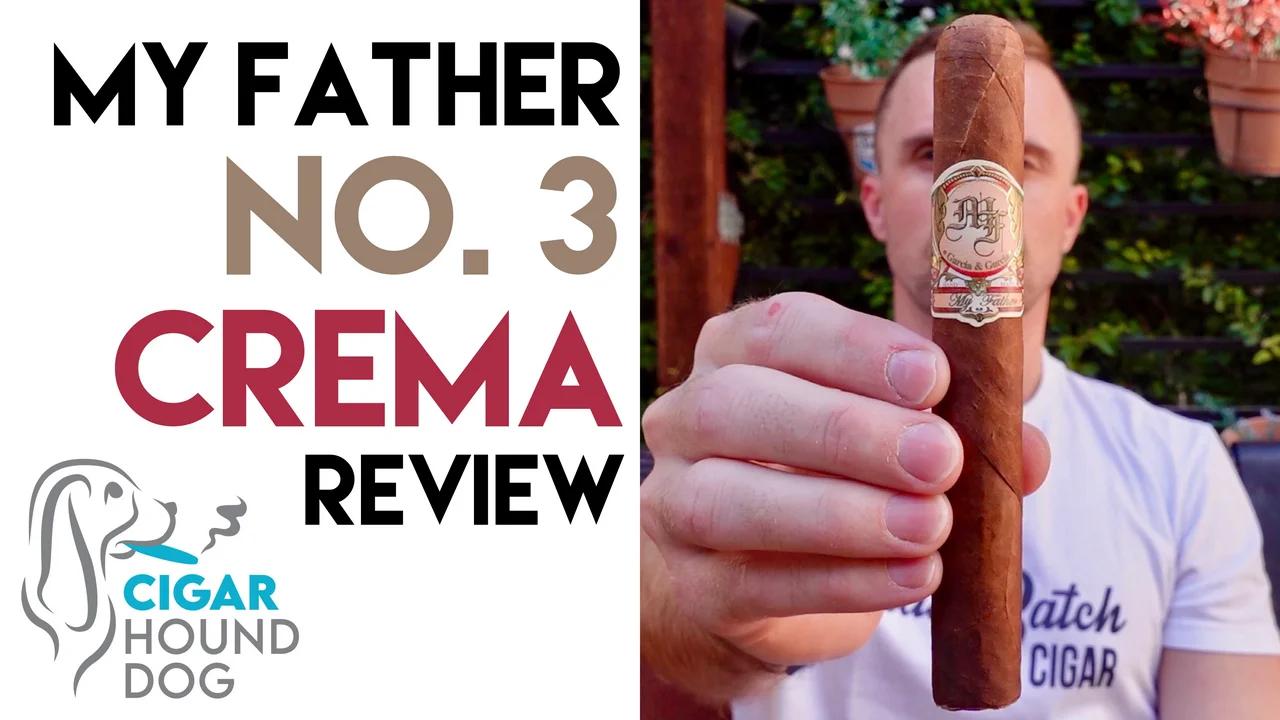 My Father No. 3 Crema Cigar Review