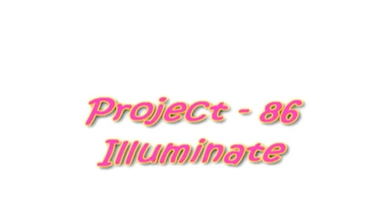 Project 86 “Illuminate”
