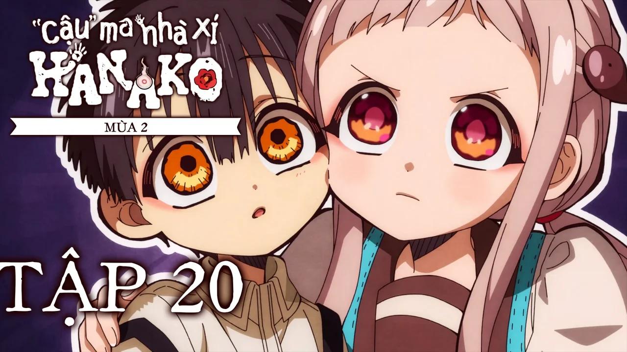 Jibaku Shounen Hanako-kun ss2 ep 20 Vietsub | "Cậu" ma nhà xí Hanako ...