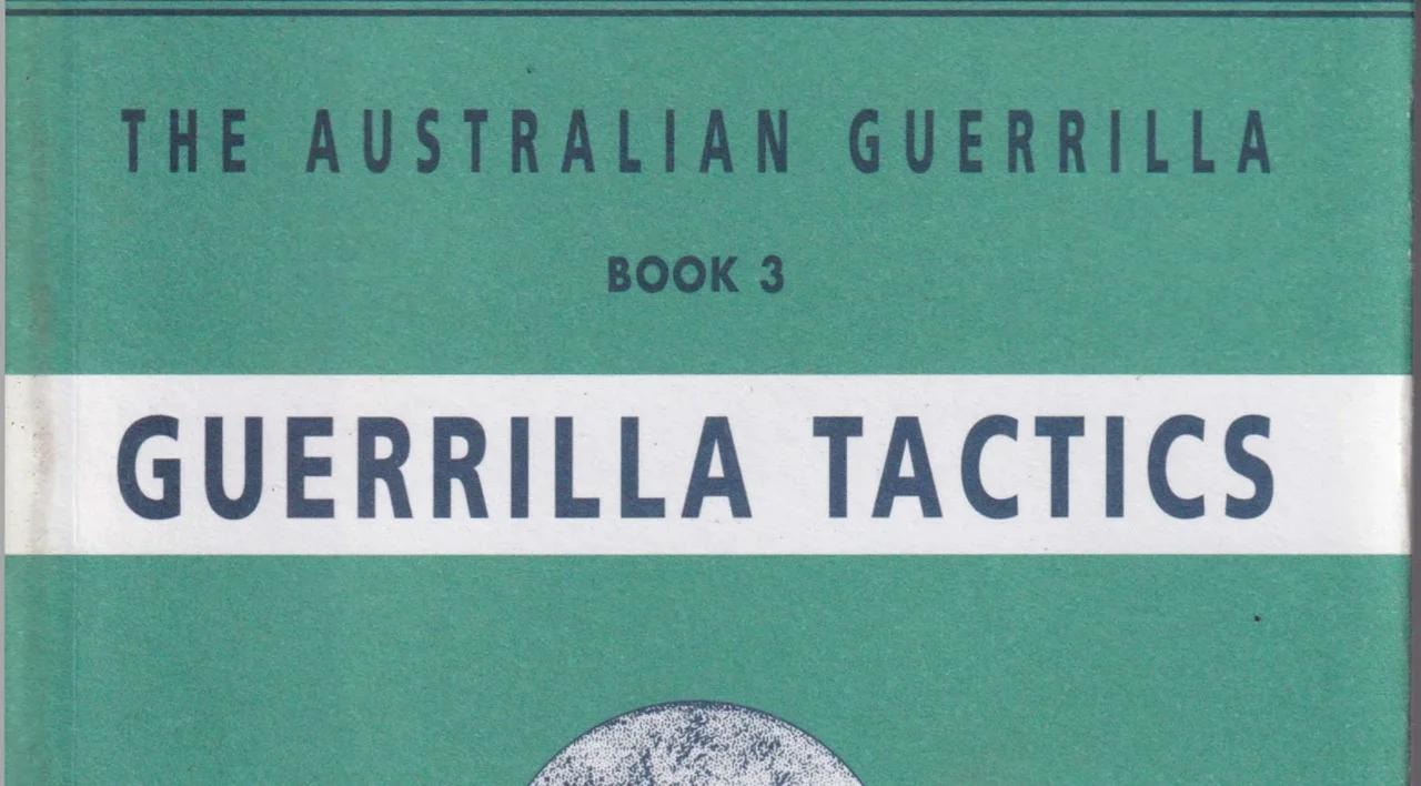 The Australian Guerrilla Book 3 Guerrilla Tactics By Ion Llewellyn Idriess