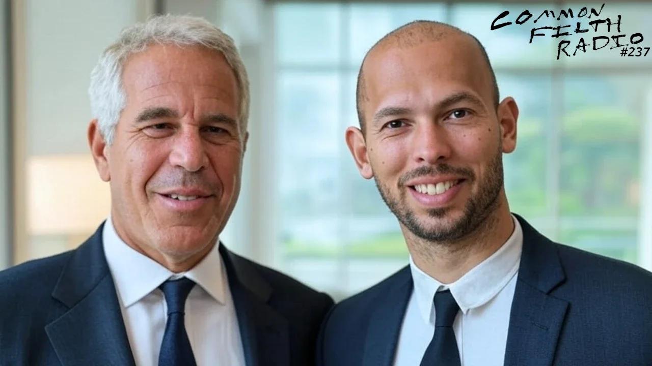 On Andrew Tate and Epstein (Common Filth Radio #237)