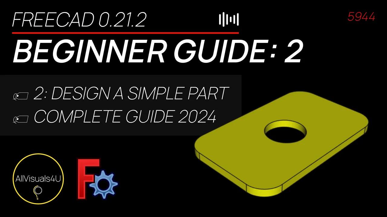 👨‍🎓 FreeCAD For Beginners 2024: 2 - FreeCAD Part Design - FreeCAD ...