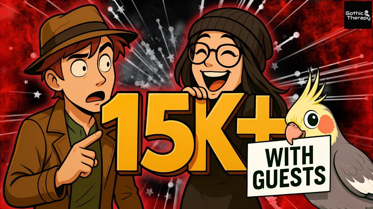 Gothic Therapy 15K+ Subscriber CELEBRATION Stream! with Special Guests!