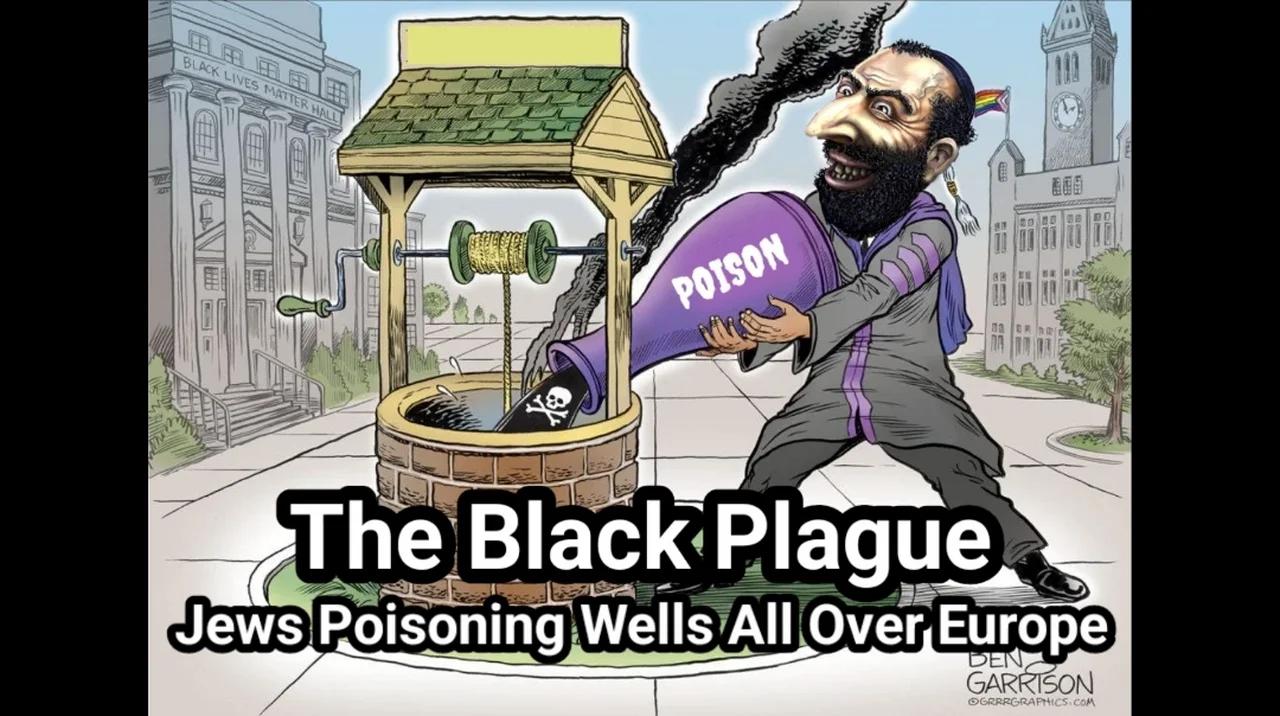The Black Plague: Jews Poisoning Wells All Over Europe