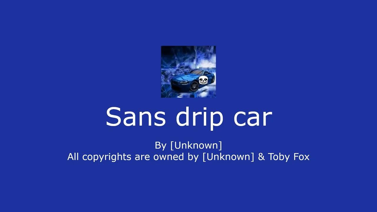 Sans drip car