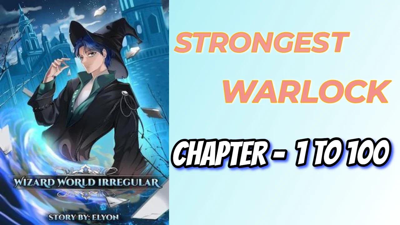 Strongest Warlock - Wizard World Irregular 1-100
