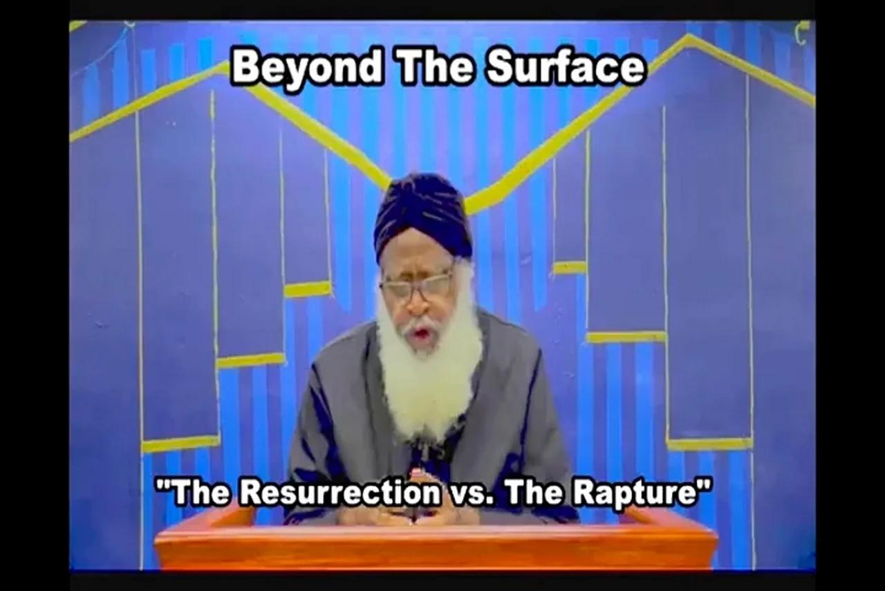 Beyond The Surface: The Resurrection vs. The Rapture, 11/29/2025