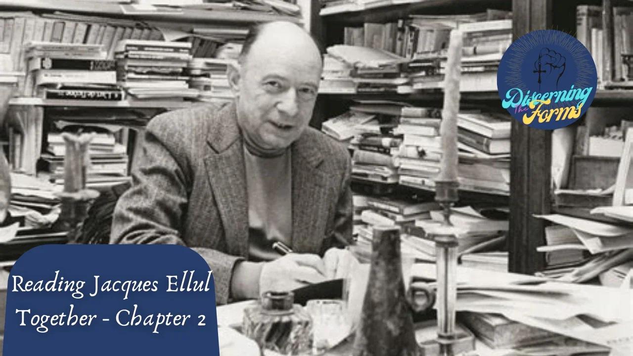 Reading Jacques Ellul Together - The Technological Society Chapter 2