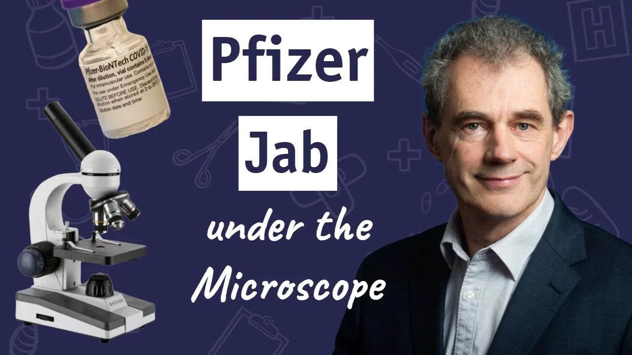 IA - NZ Scientist Examines Pfizer Jab Under The Microscope - Dr. Sam Bailey