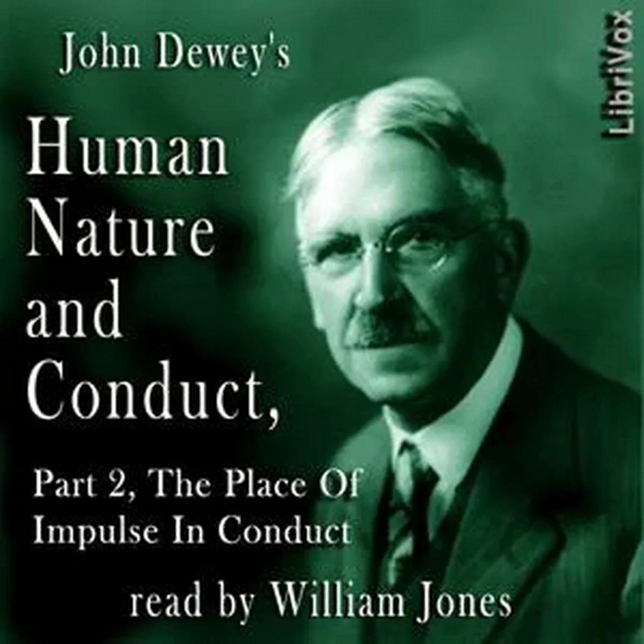 Human Nature and Conduct Part II
