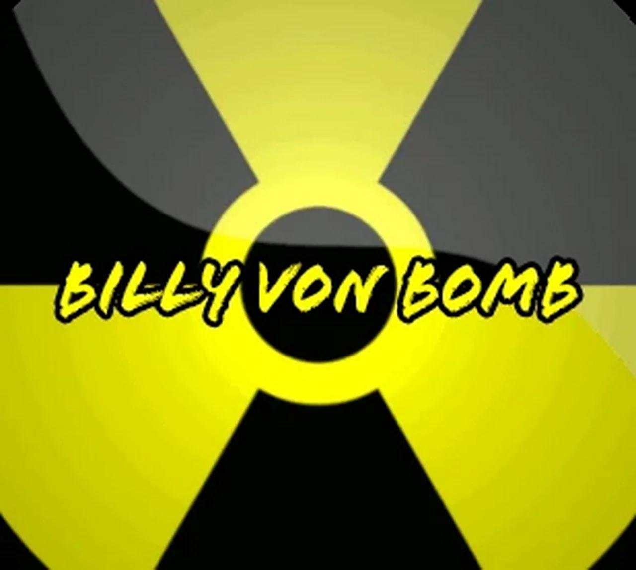 Billy Von Bomb