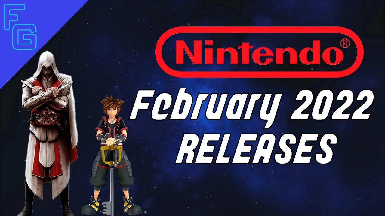 Nintendo Switch Games Release Dates | February 2022