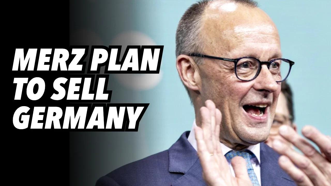 Merz plan to sell off Germany