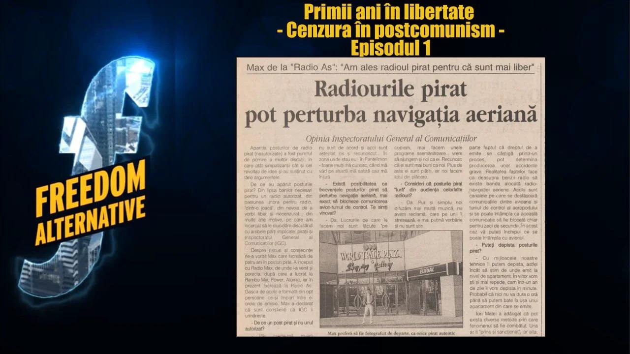 Primii ani în libertate - Cenzura în postcomunism - Episodul 1