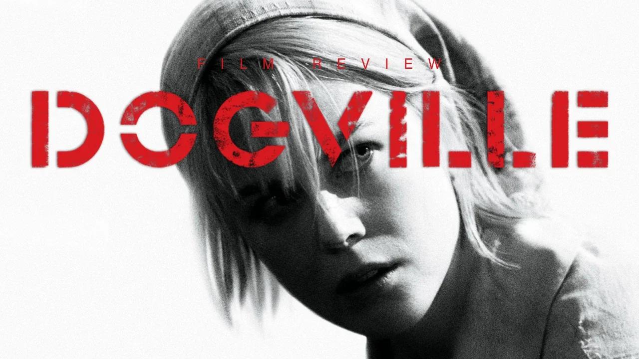 FILM REVIEW - Dogville