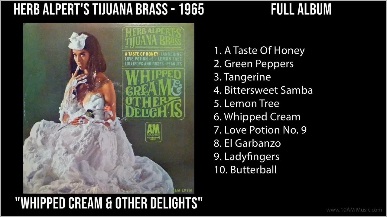 HERB ALPERT'S TIJUANA BRASS - Whipped Cream & Other Delights [FULL ...