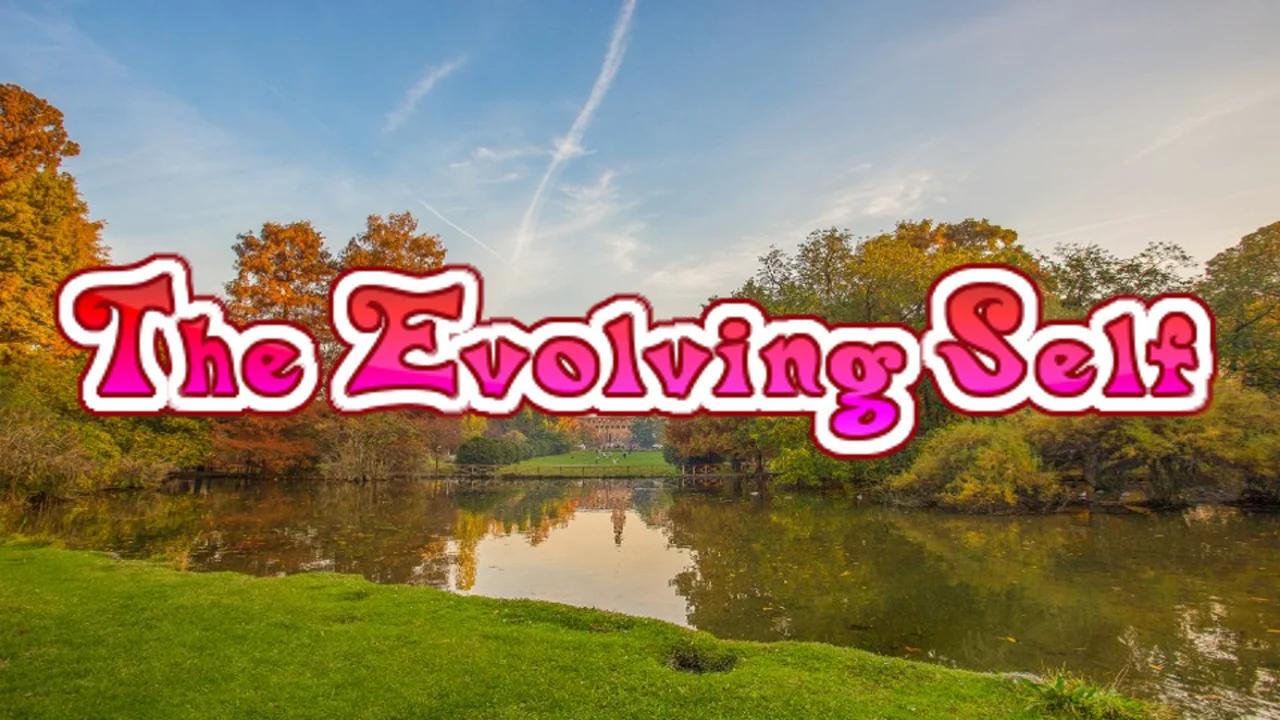 The Evolving Self